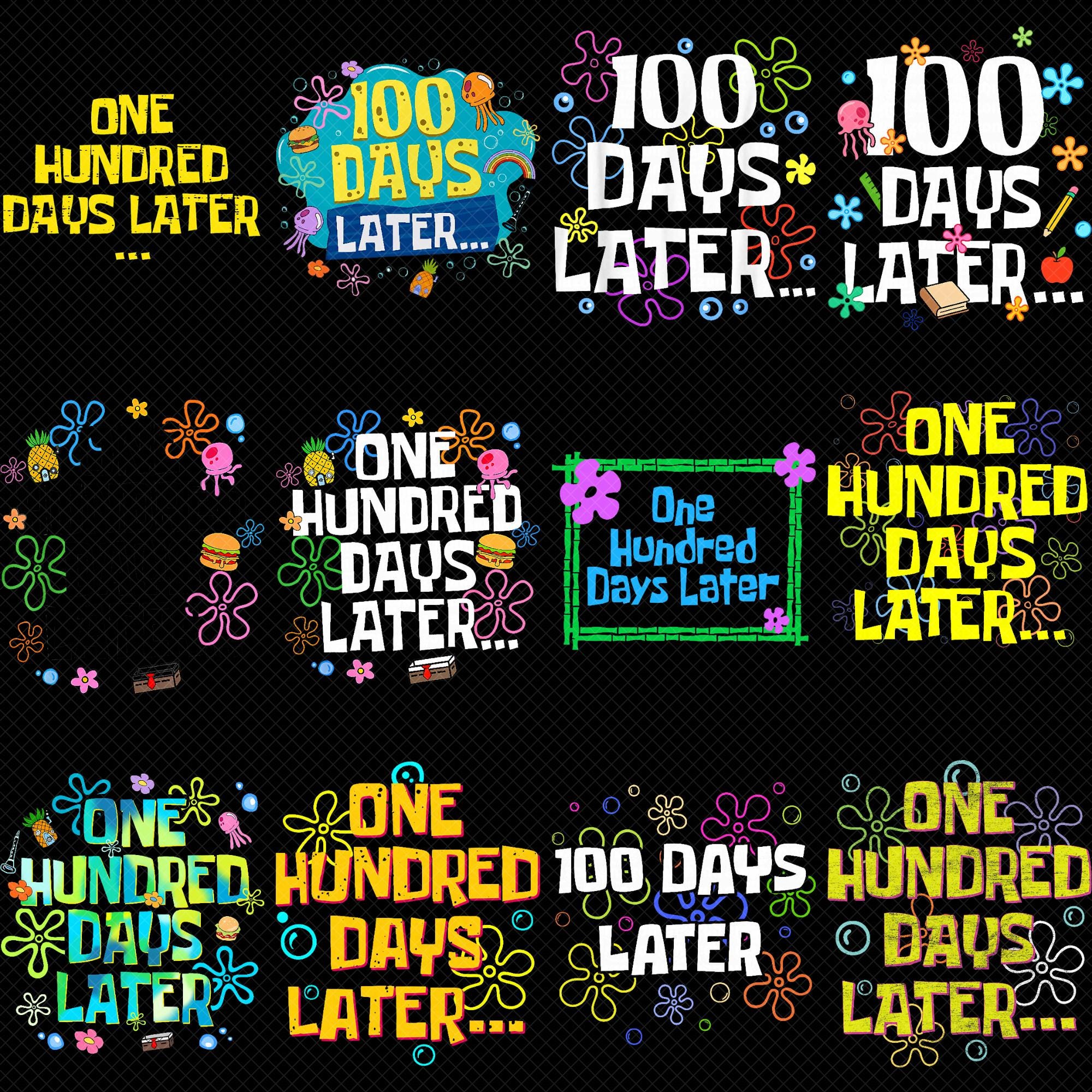 One Hundred Days Later 100 Days of School Png, 100 Days Later 100 Days ...