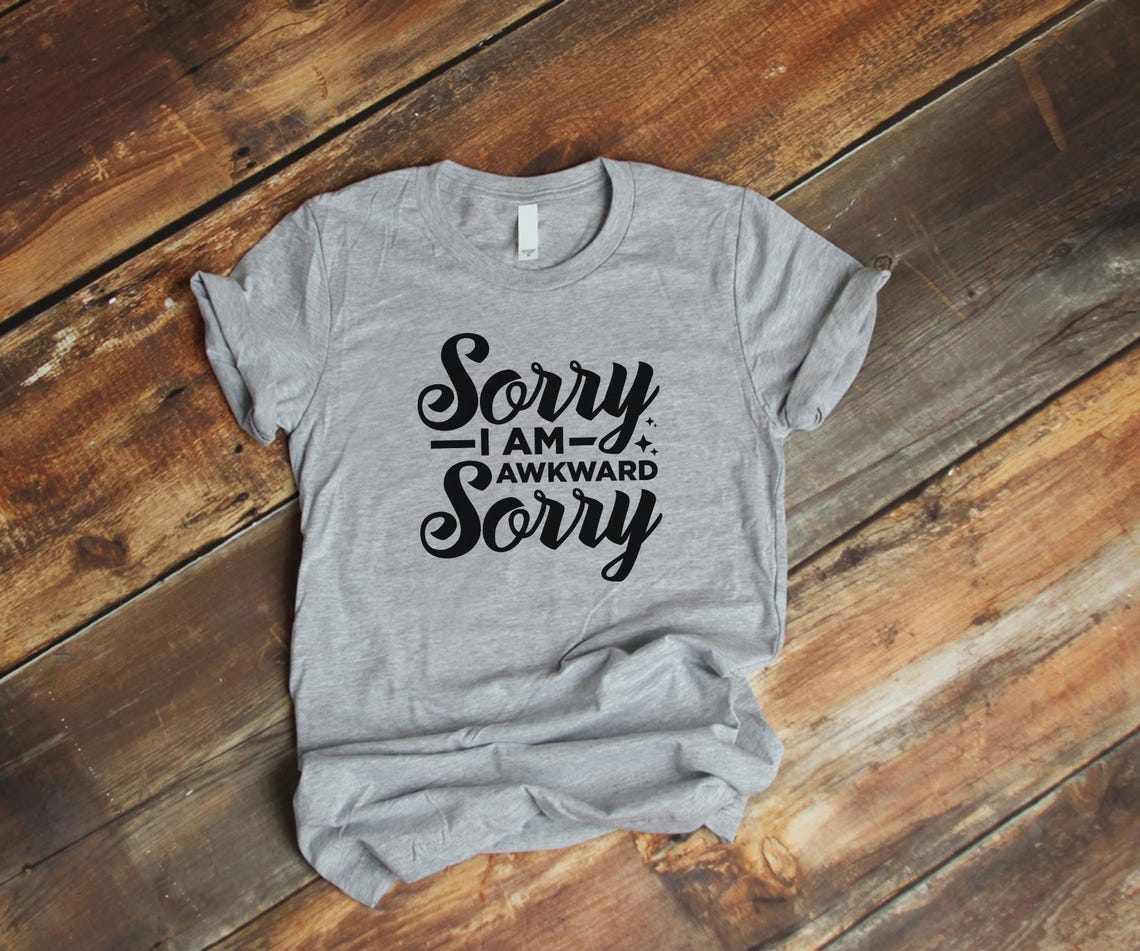 Sorry I'm Awkward Sorry Svg, Sorry Svg, Awkward Svg, Inspirational Svg ...