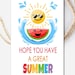 Hope You Have A Great Summer Printable Gift Tag, Last Day of School ...