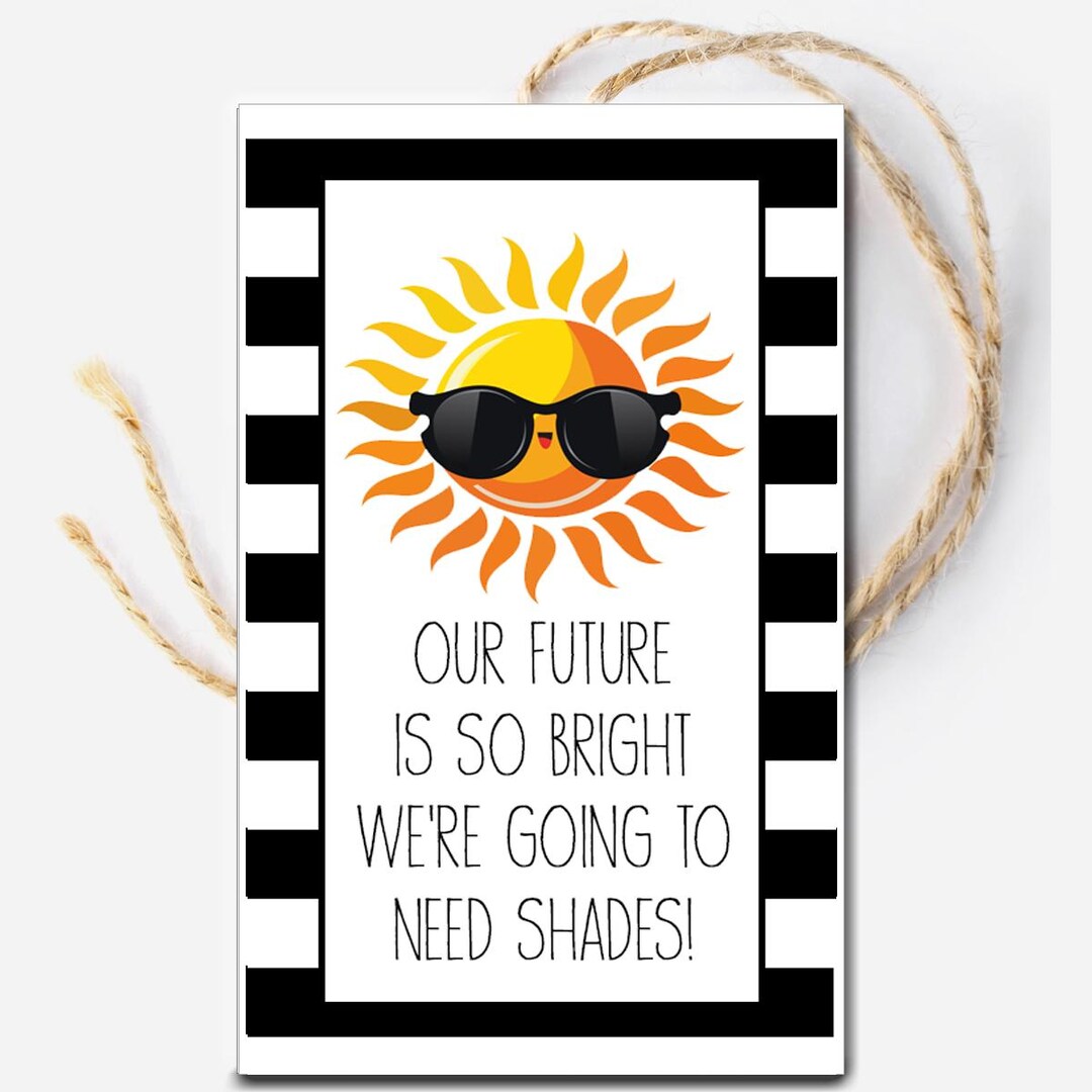 Printable Graduation Favor Tag, Teacher Tag, Our Future so Bright We're ...