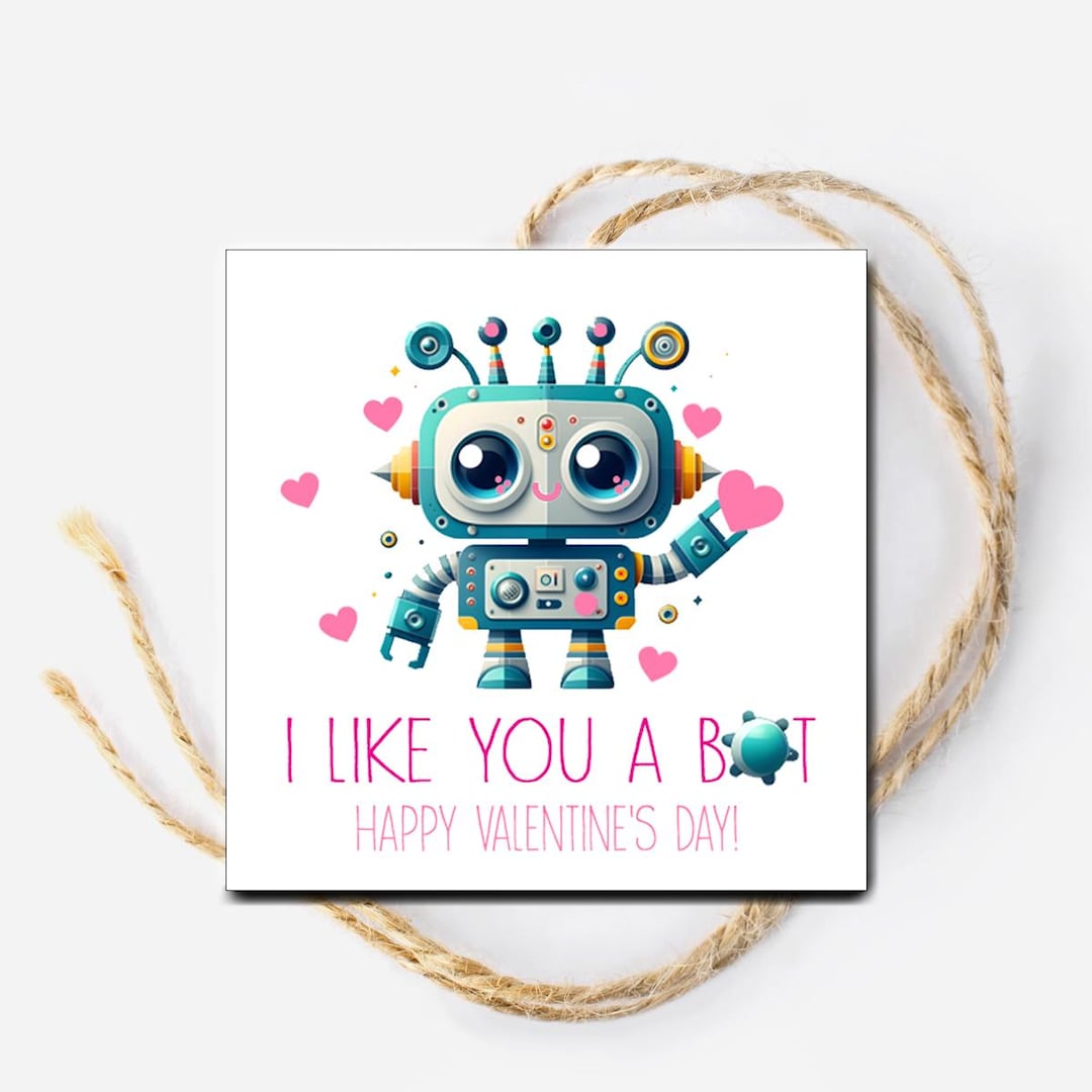 I Like You a Bot Robot Valentine's Day Card, Printable Valentine Kids ...