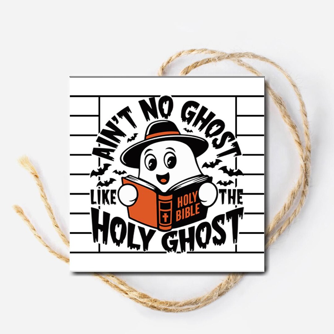 Ain’t No Ghost Like the Holy Ghost Tag. Christian Halloween Printable ...
