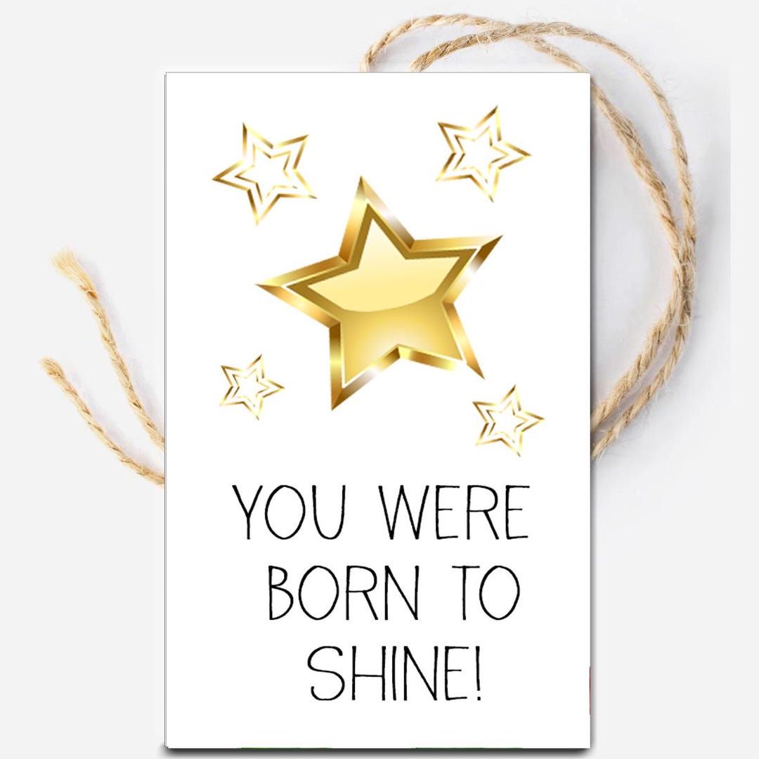 Printable Graduation Gift Tag, You Were Born to Shine, Star Themed ...
