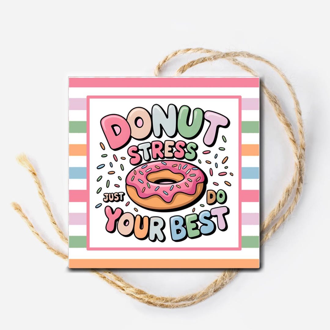 Printable Donut Tag, Testing Encouragement Tag, Good Luck Student ...