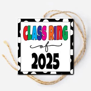 Class Ring 2025 Gift Tag, Tag for Candy Ring, Gift for Students From ...