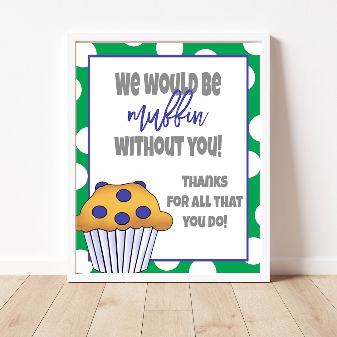 Muffin Sign, Teacher Appreciation Week, Instant Download, Snack Table ...