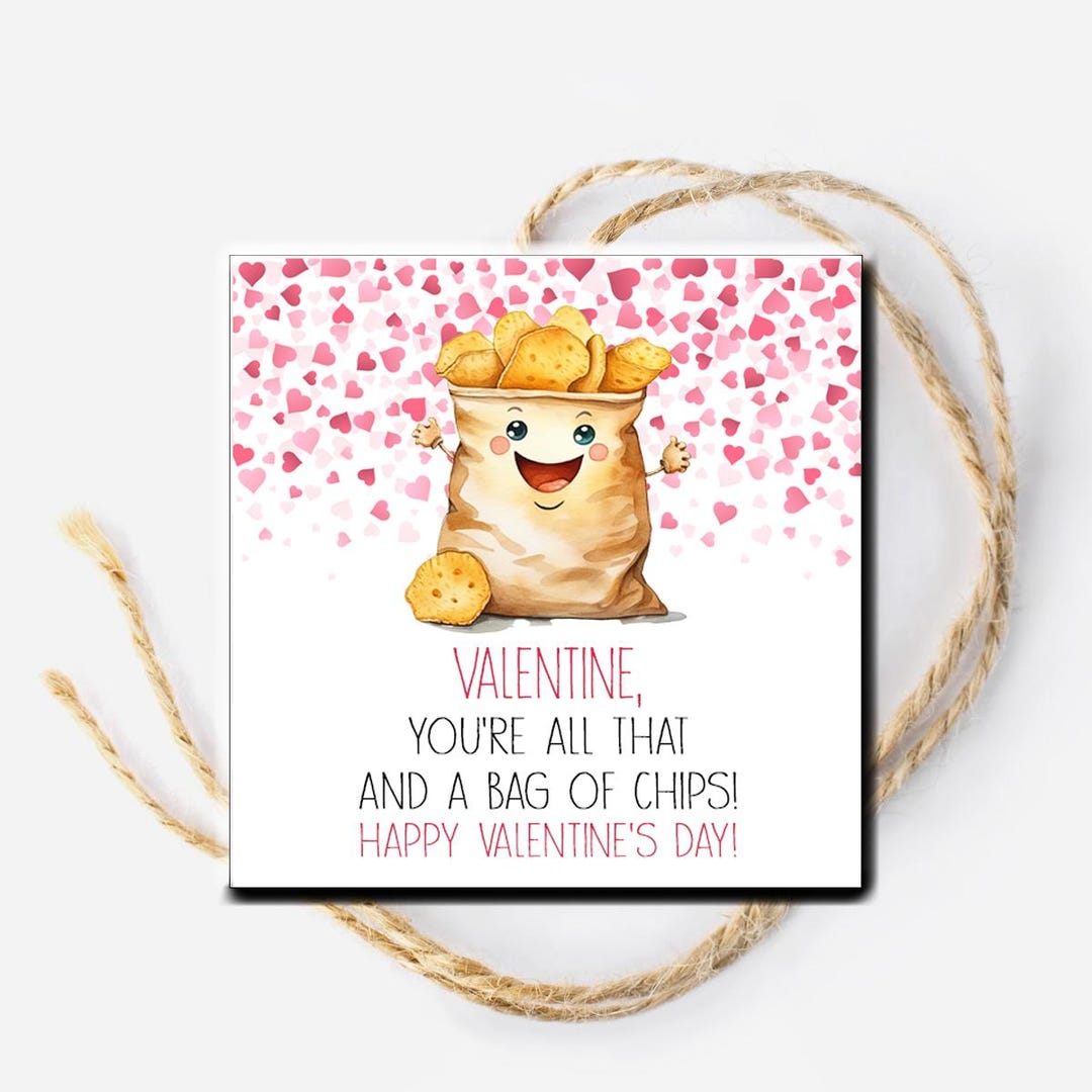 You Are All That and a Bag of Chips Valentine's Day Card, Printable ...