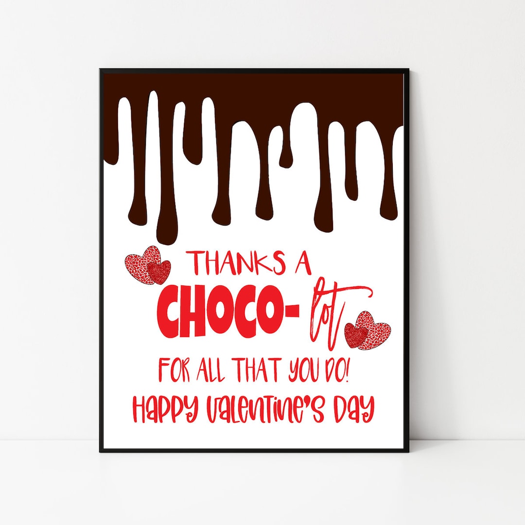 Teacher Appreciation Sign, Valentine Printable Sign, Chocolate Sign ...