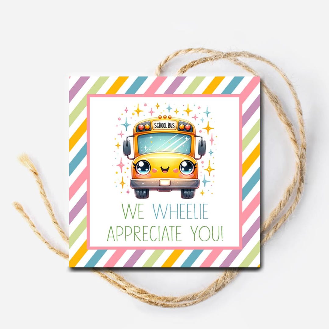 Printable School Bus Driver Appreciation Tag, We Wheelie Appreciate You ...