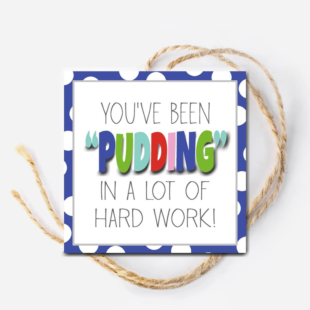 Printable Pudding Tag, Testing Encouragement Tag, Good Luck Student Tag ...
