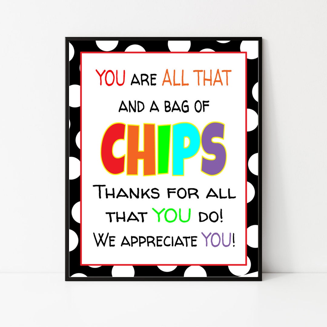 All That and a Bag of Chips Sign Teacher Appreciation Week - Etsy