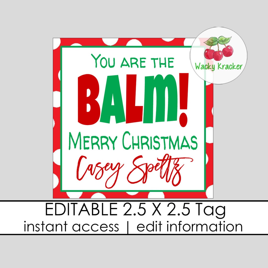 You Are the Balm Gift Tag, Happy Holiday Gift Tag, Merry Christmas Tag ...