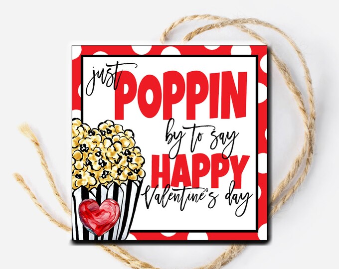 EDITABLE - Just POPPIN by to Say Hi - Popcorn Gift Tags - Printable ...