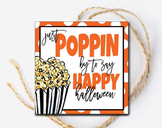EDITABLE - Just POPPIN by to Say Hi - Popcorn Gift Tags - Printable ...