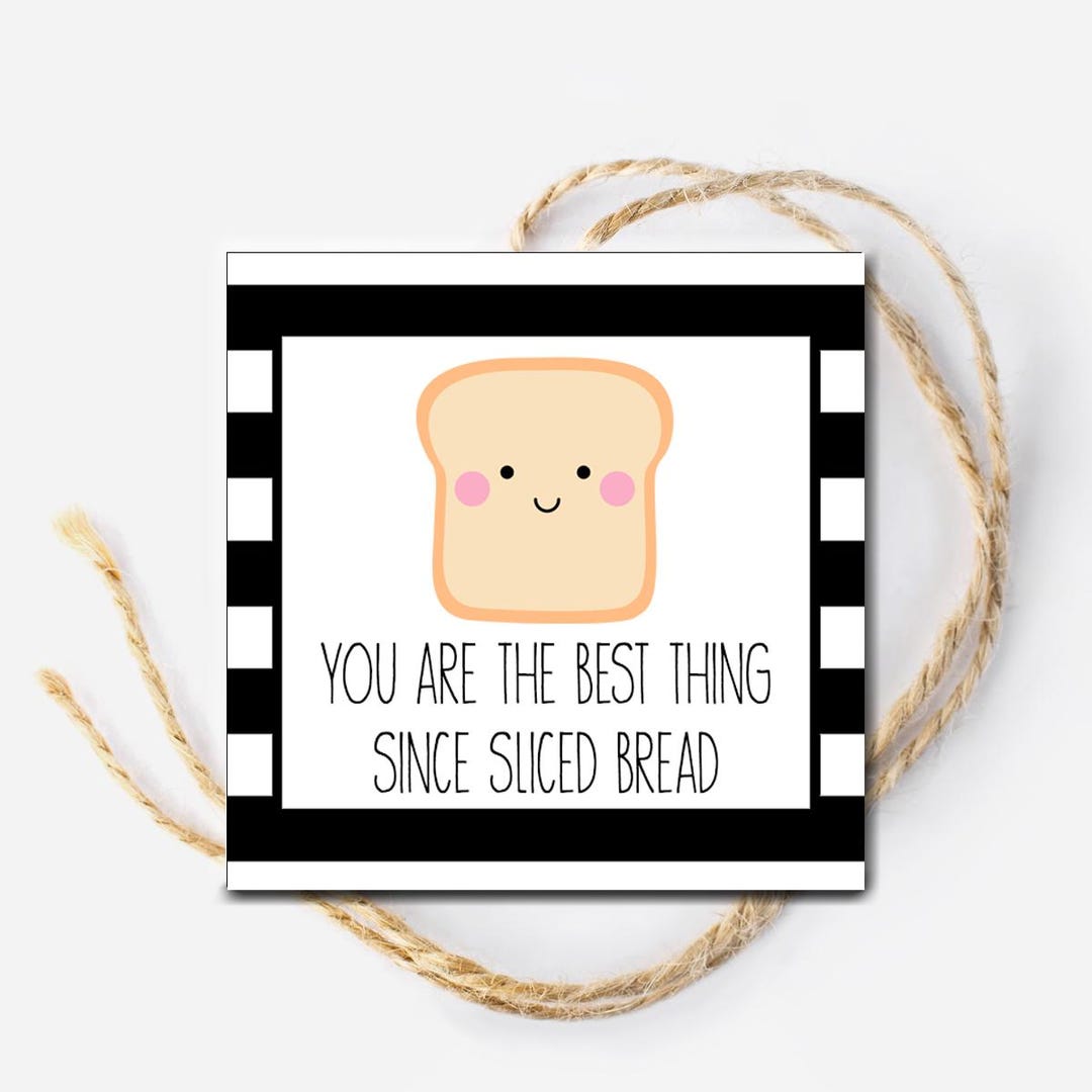 Homemade Bread Tag, Best Thing Since Sliced Bread, Team Appreciation ...
