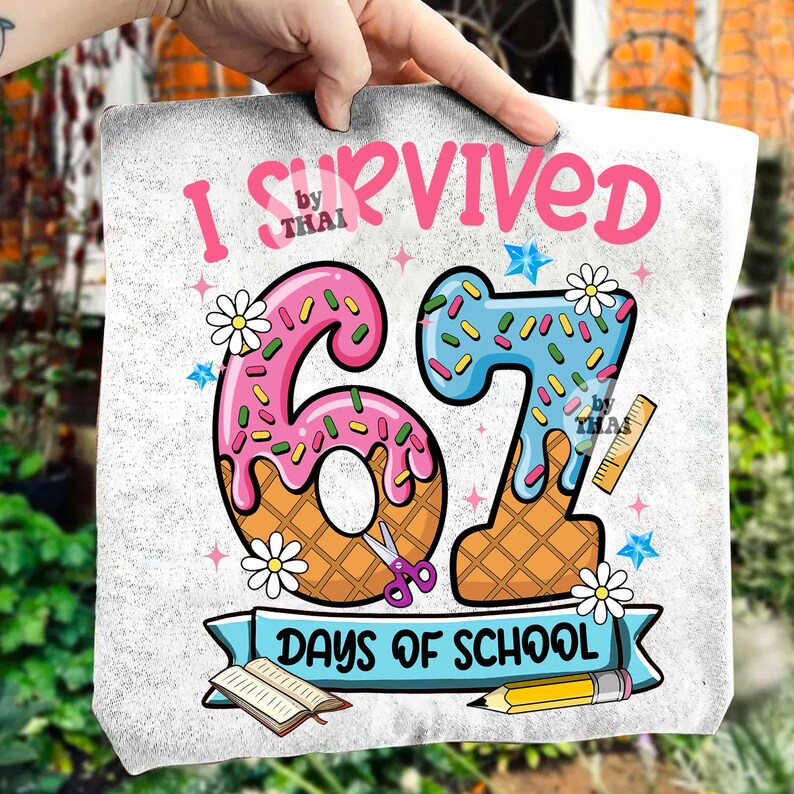 I Survived 67 Days of School Png, Funny Classroom Sublimation - Etsy