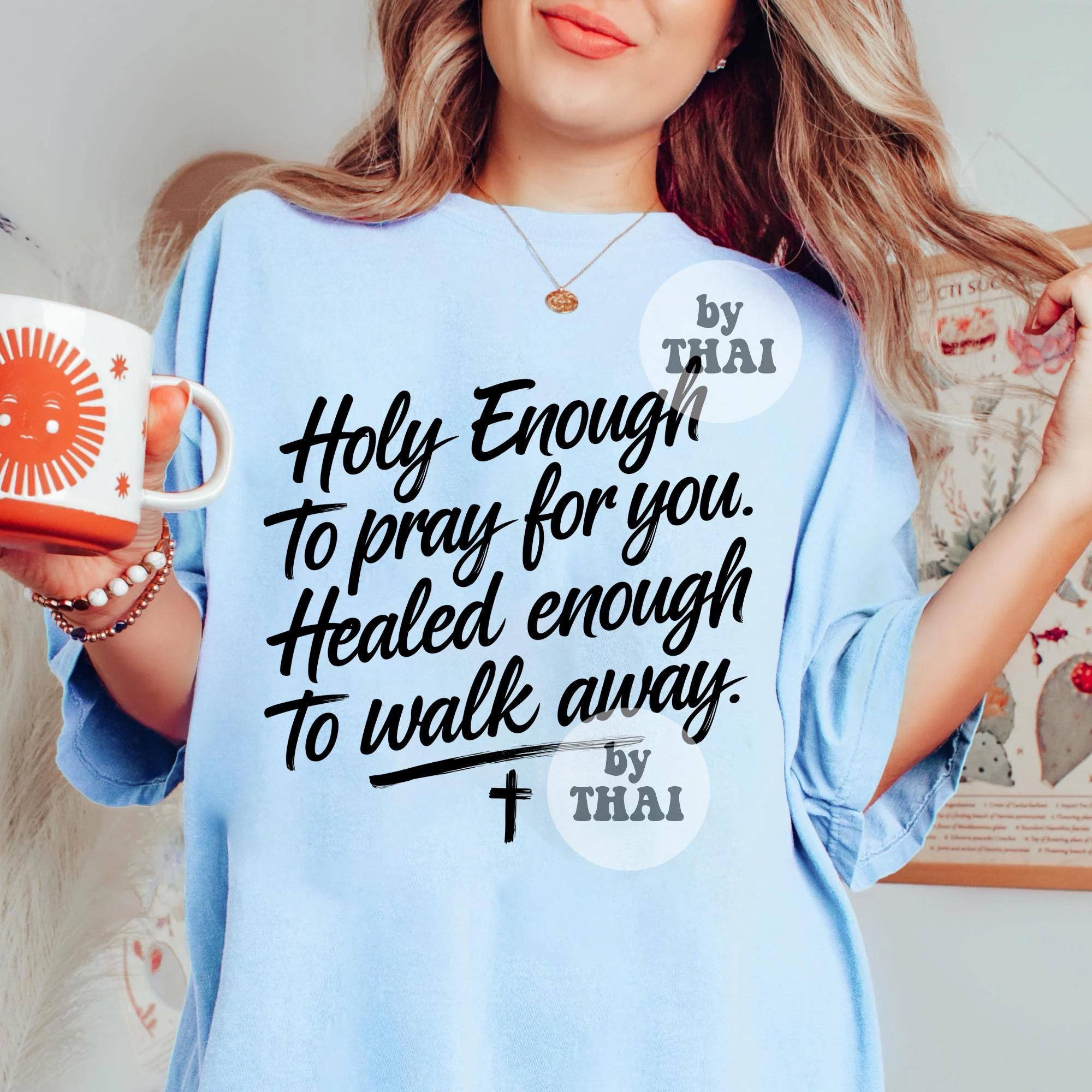 Holy Enough to Pray for You PNG, Faith With Boundaries Png Digital ...