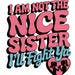 I Am Not the Nice Sister I'll Fight Ya Png. Funny Siblings Shirt Design ...
