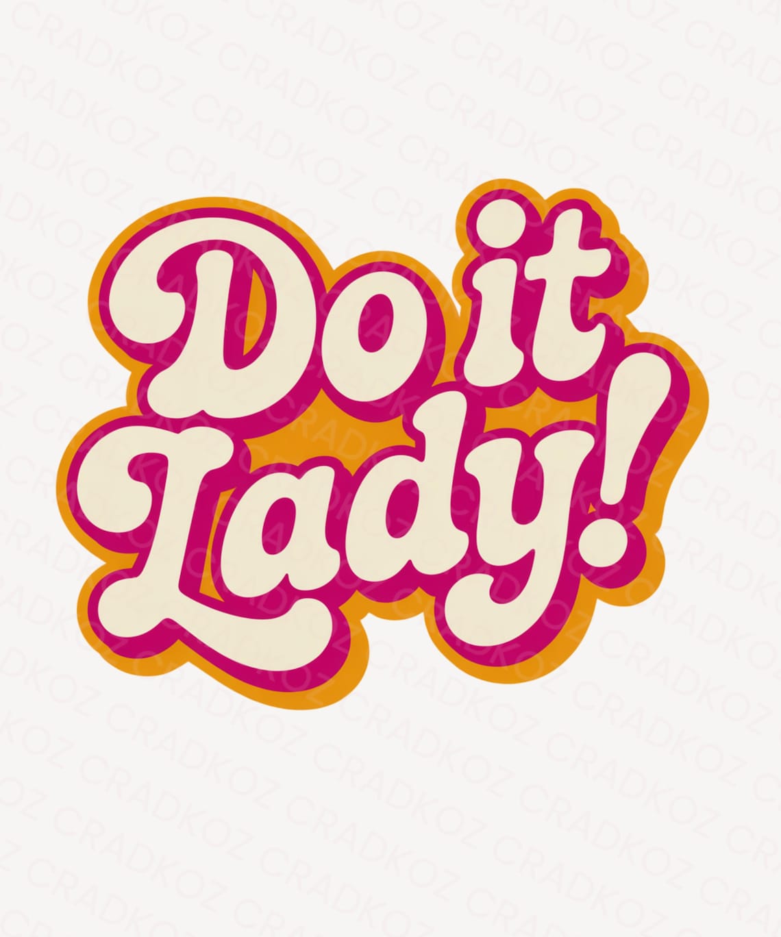 Do It Lady Chit PNG. Funny Quote Printable, Sublimation Design for T ...