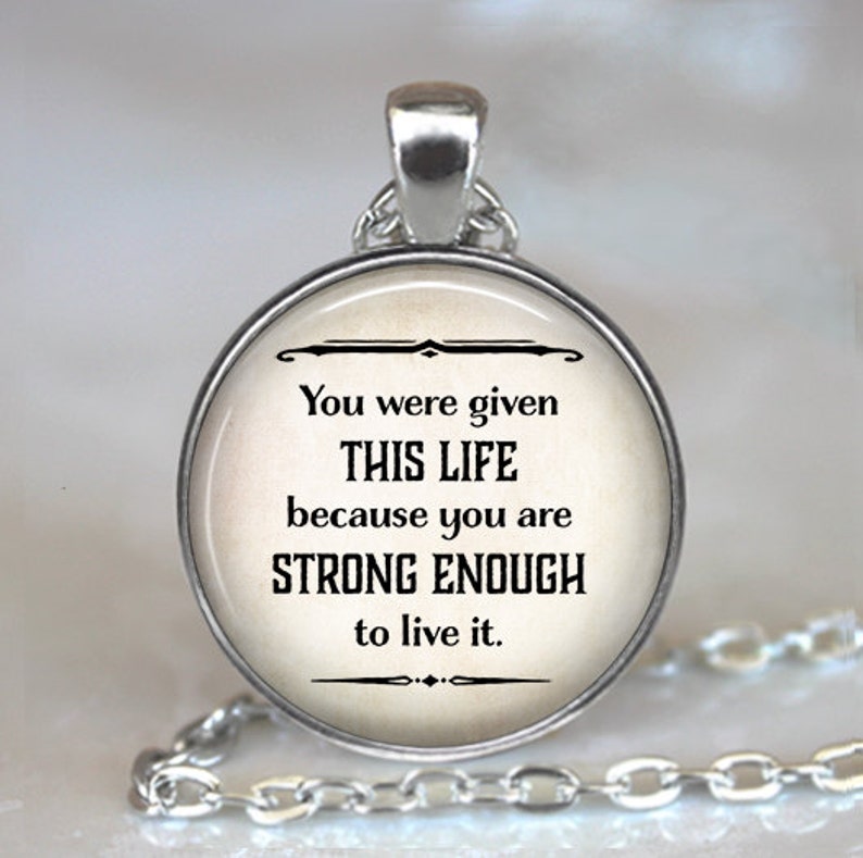 You were given this Life because you are strong enough quote | Etsy You were given this Life because you are strong enough quote | Etsy