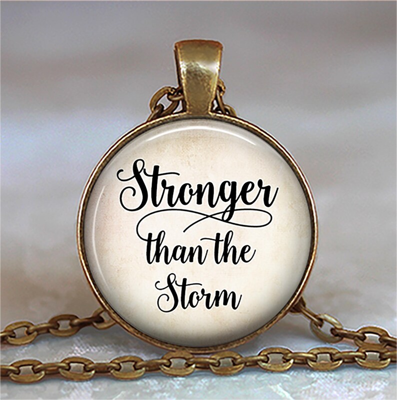 Stronger Than the Storm Quote Necklace, Key Chain or Brooch, Strength ...