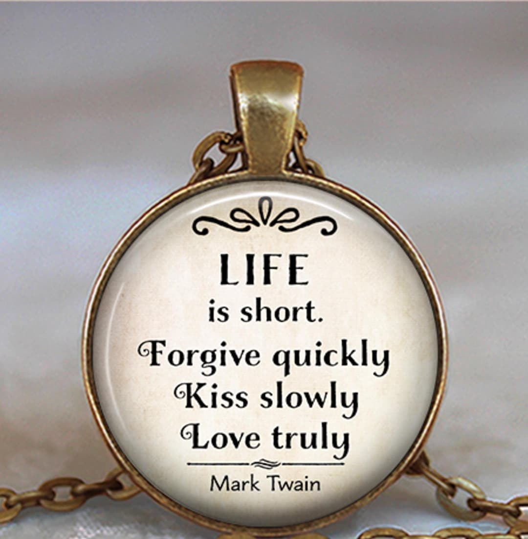 Life is Short, Mark Twain Quote Necklace, Key Chain or Brooch, Literary ...