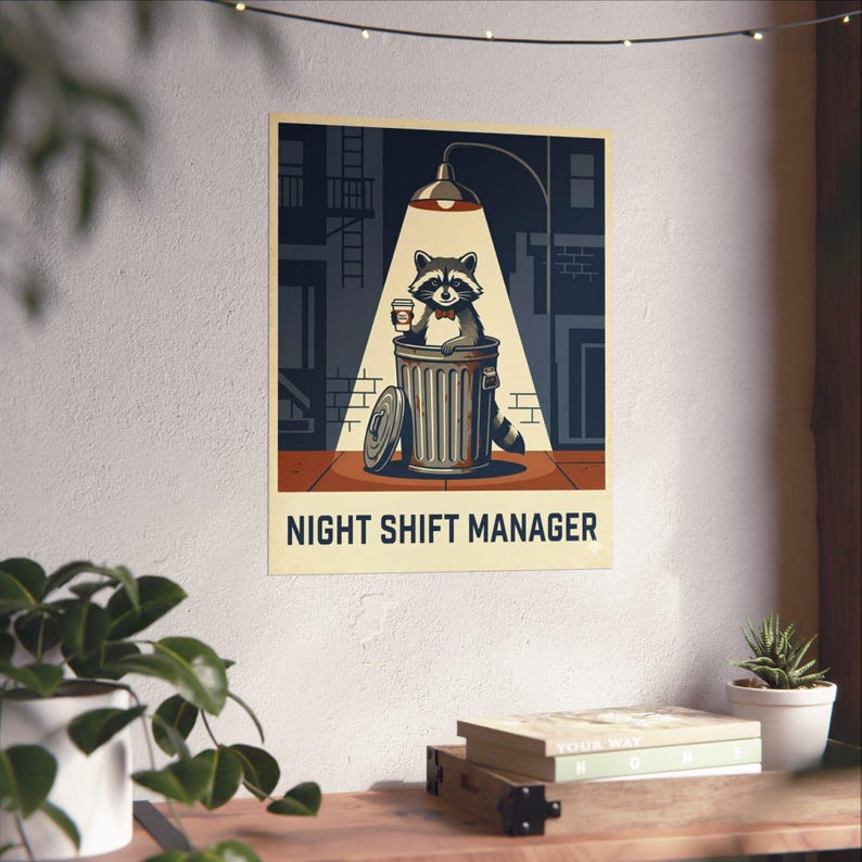 Night Shift Manager Raccoon Poster | Humorous Anthropomorphic Animal ...