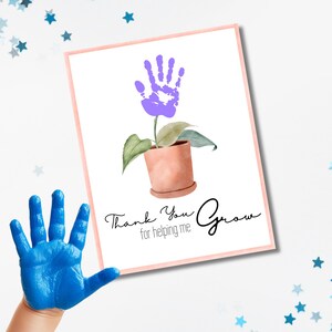 Teacher Appreciation Handprint Art, Thank You for Helping Me Grow ...