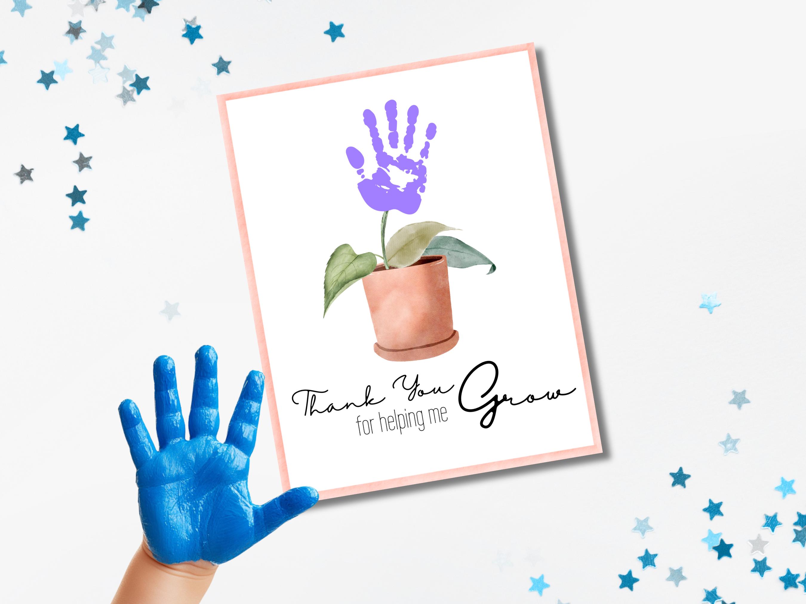 Teacher Appreciation Handprint Art, Thank You for Helping Me Grow ...