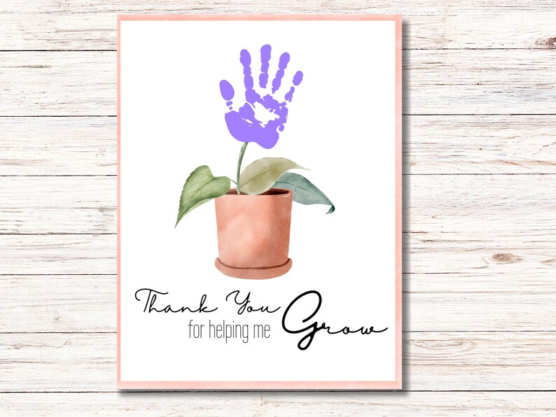 Teacher Appreciation Handprint Art, Thank You for Helping Me Grow ...