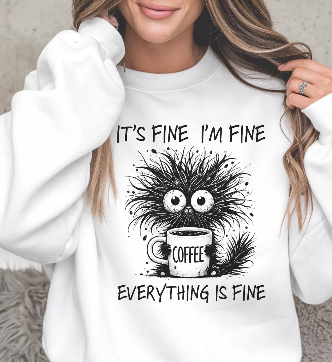 It is Fine I Am Fine Funny Sweatshirt, Everything is Fine Funny ...