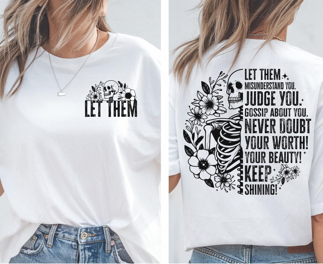 Let Them Funny Shirt ,funny Front and Back Shirt Designs for All Ages ...