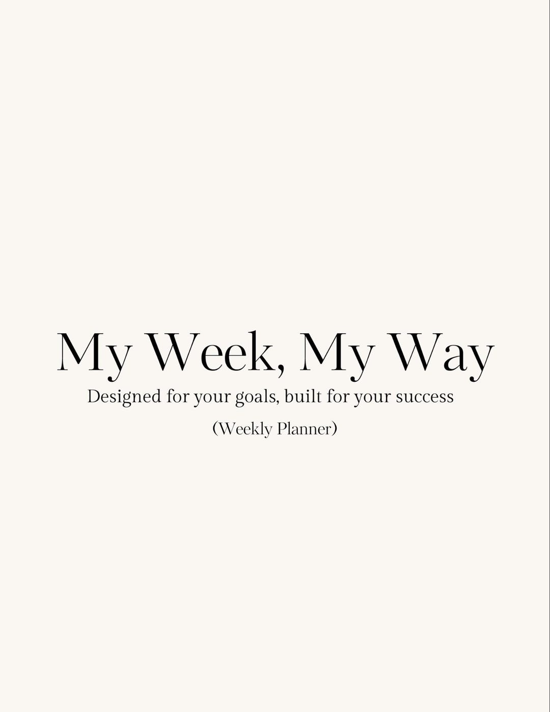 My Week, My Way. Your Weekly Planner to Set You up for Your Goals and ...