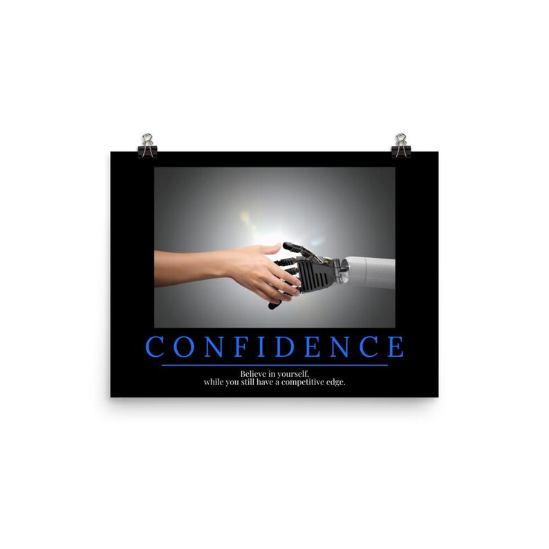 CONFIDENCE - AI Motivational Poster: Believe in Yourself, While You ...