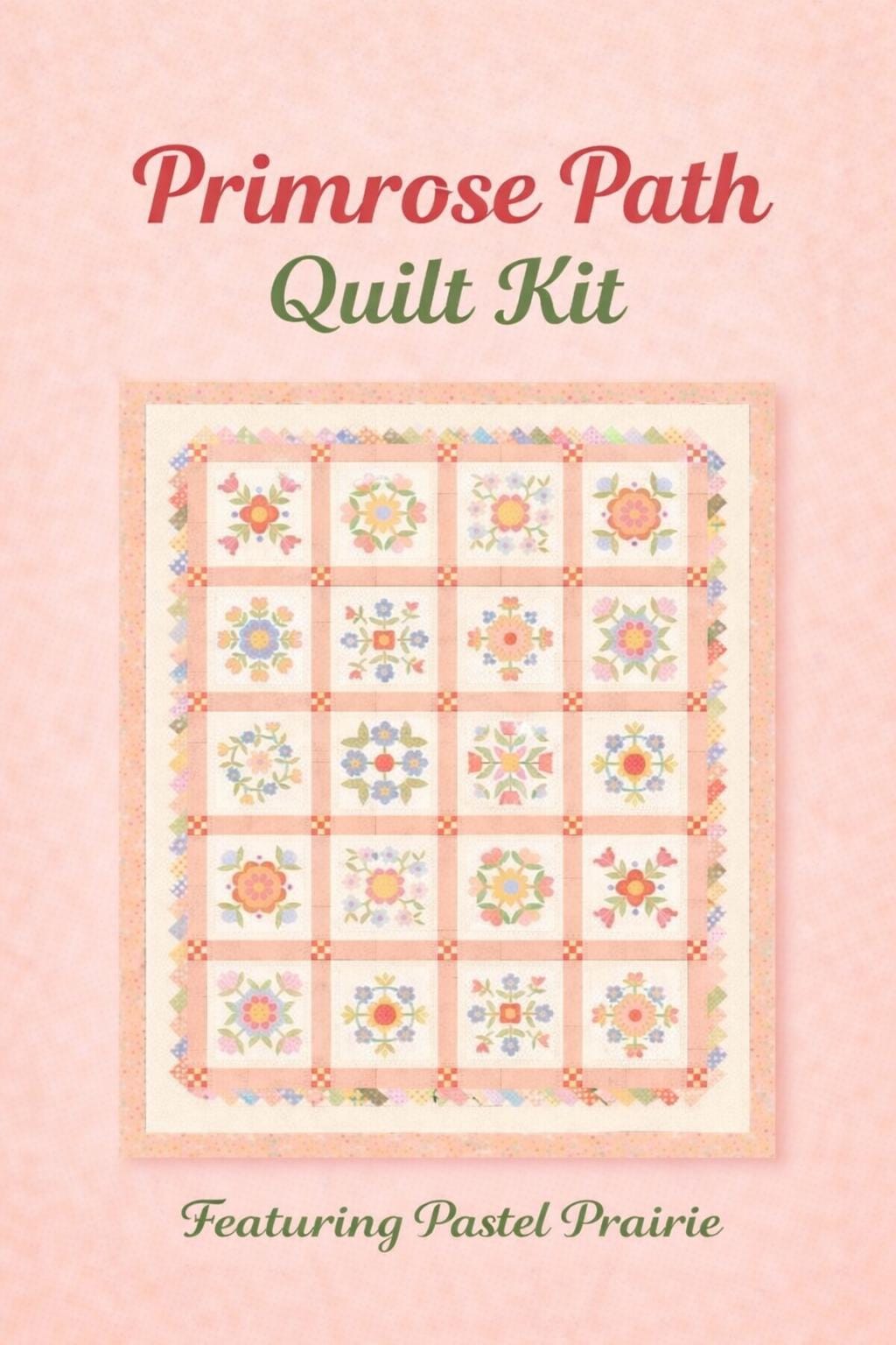 Primrose Path Quilt Kit Featuring Pastel Prairie Panel 64x76 by Heather ...