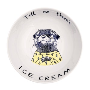 Tell Me There is Ice Cream Otter Bowl - Etsy