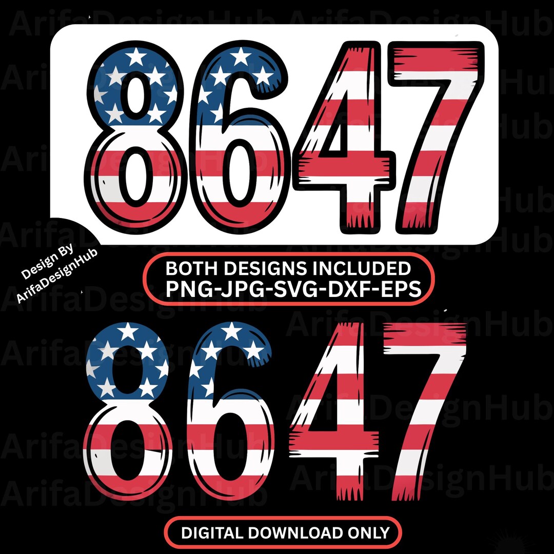 8647 Funny Png, 86 47 Png Svg, 47th President Png, US Flag PNG, 86 47 ...