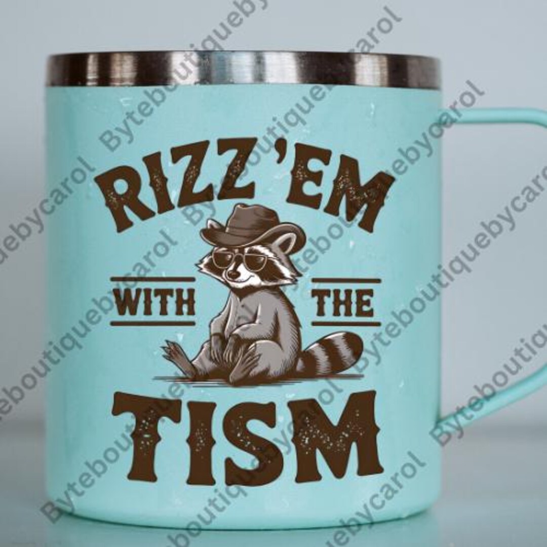 Rizz'em With the Tism SVG | Funny Quote for T-shirts, Mugs, Stickers ...