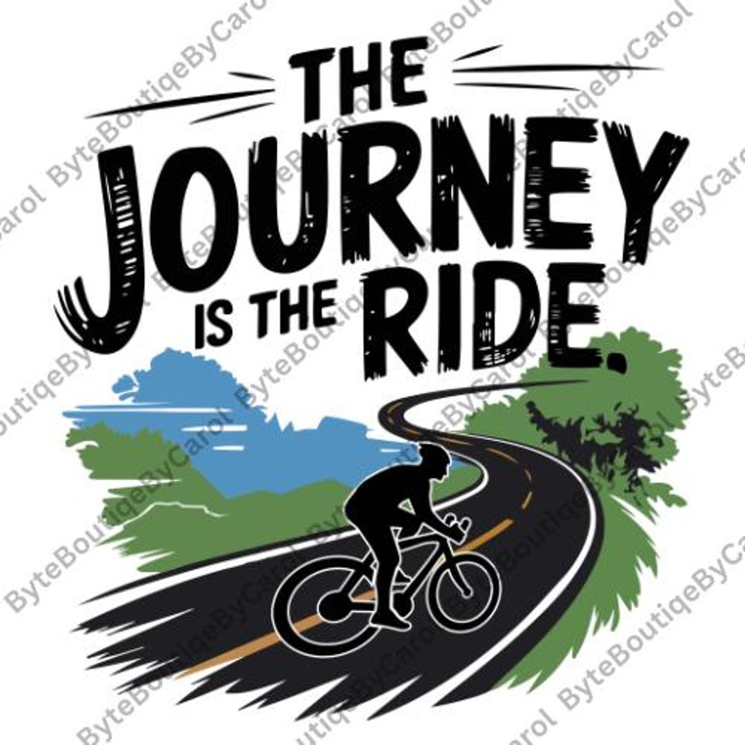 The Journey is the Ride SVG, Bicycle Rider Lovers Design, Cycling ...