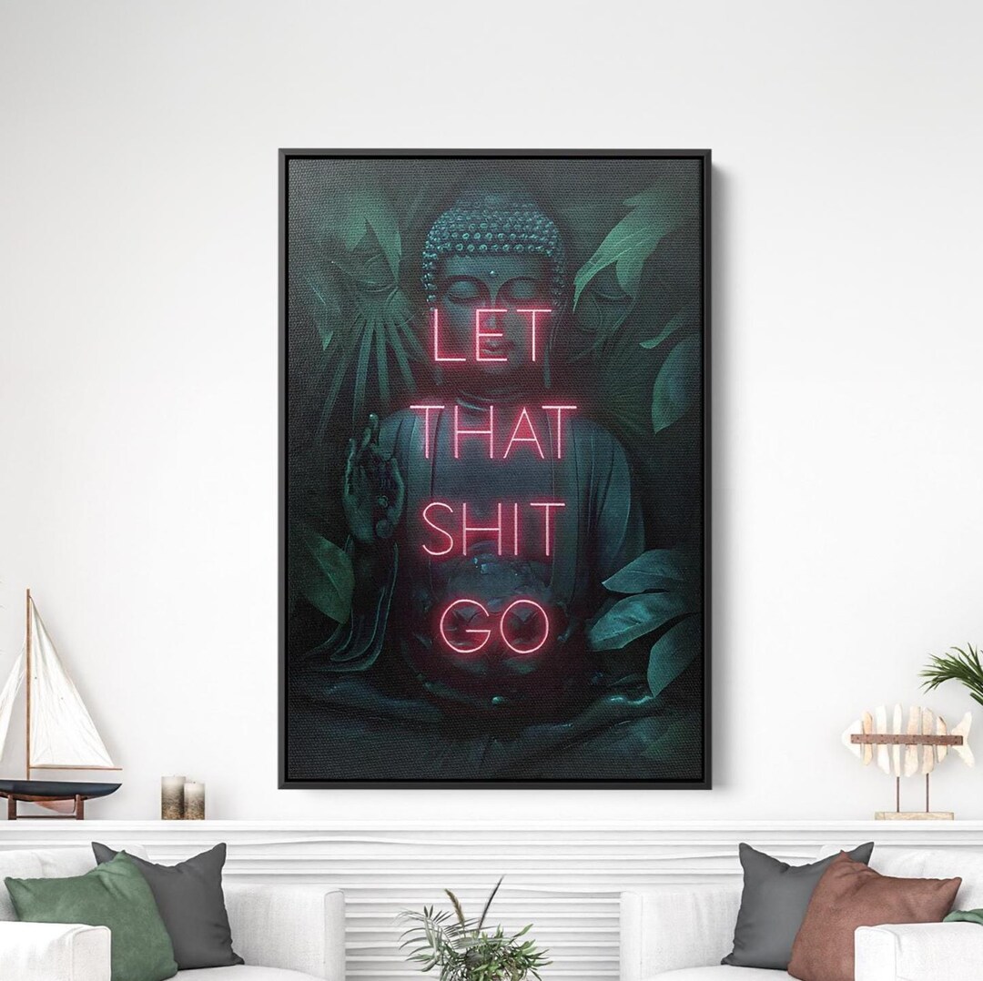 Let That Shit Go Buddha Neon Canvas – Zen Quote Wall Art, Motivational ...