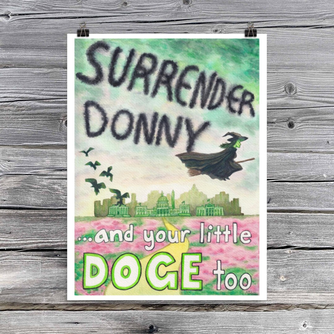Surrender Donny - Wizard of Oz Inspired Protest Poster - Wicked Witch ...