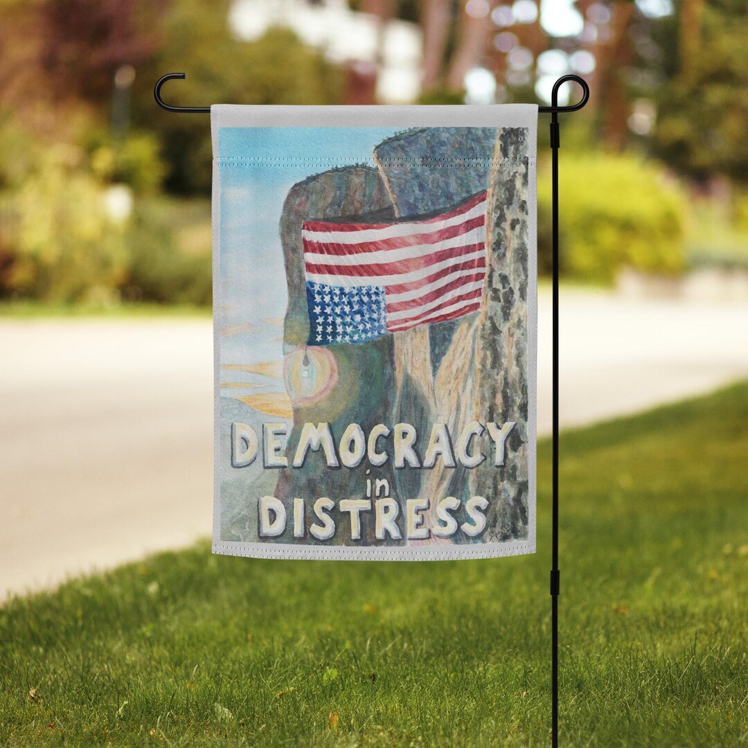 Democracy in Distress - Political Protest Garden Flag - Etsy