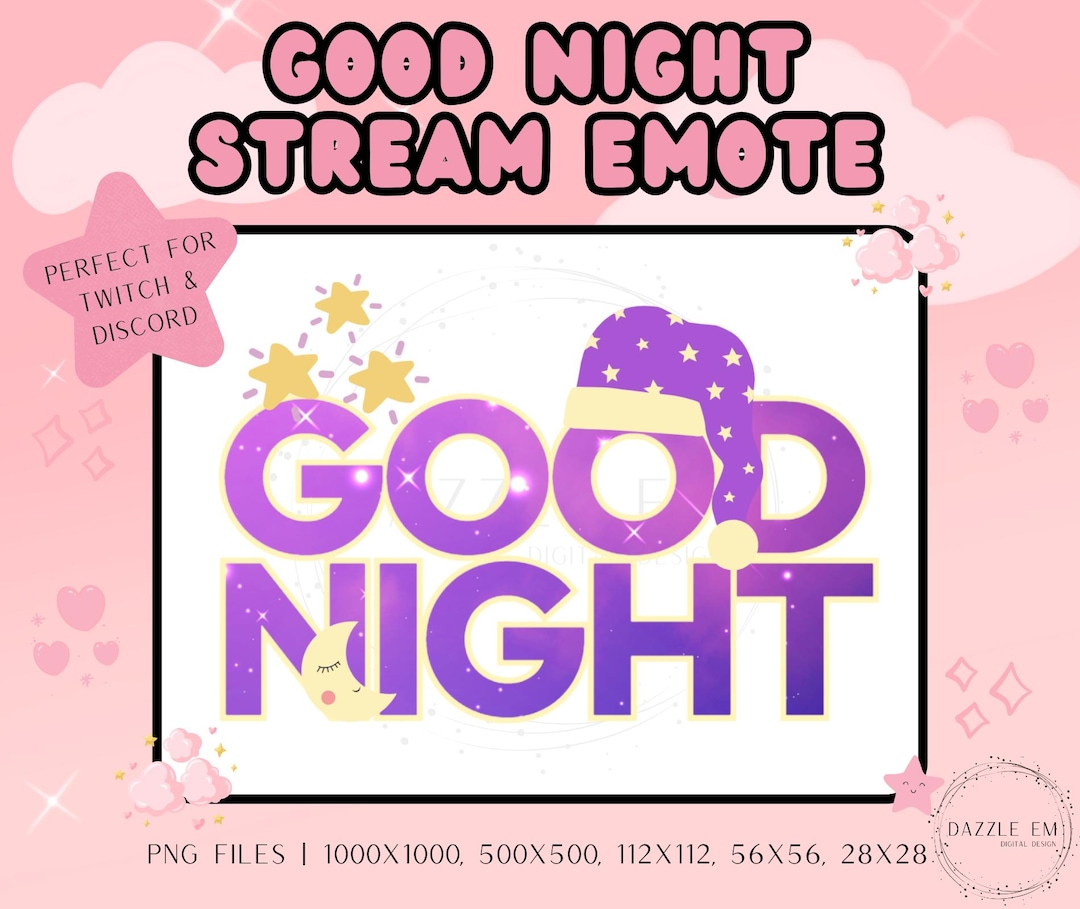 Streaming Emote, Good Night Emote, Funny Stream Emote, Twitch Emote ...
