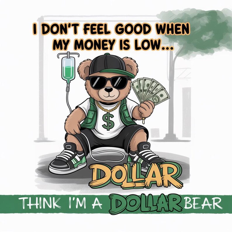 Drip Bear PNG, Cool Hip-hop Teddy Graphic, Trendy Streetwear Money ...