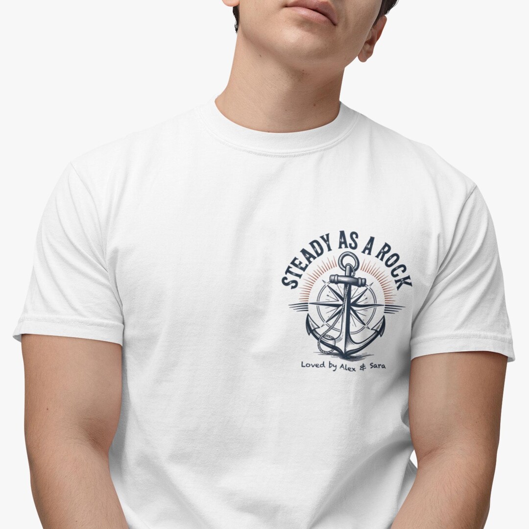 Personalized Anchor Father’s Day Gift, Steady as A Rock Dad Shirt ...