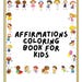 Affirmations Coloring Book for Kids – Positive Self-esteem & Confidence ...