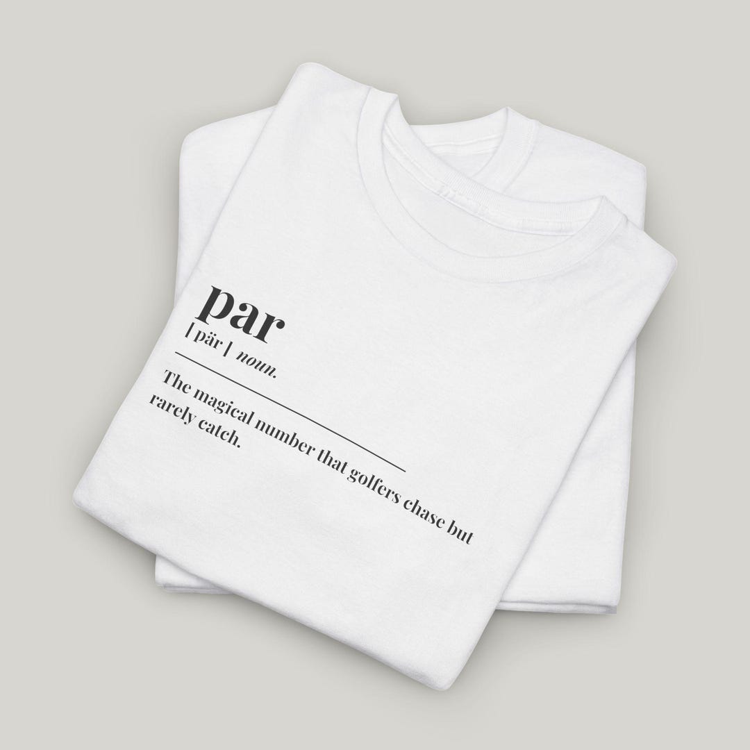 Par Definition Shirt, Golf Definition T-shirt, Gift for Golfer, Funny ...