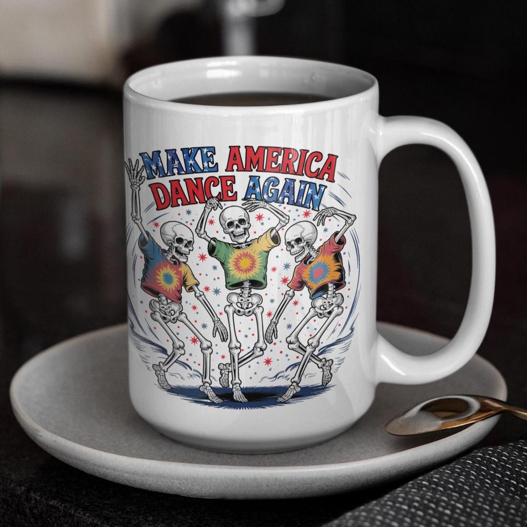 Dancing Skeletons Mug: Make America Dance Again - Deadhead Gift - Etsy