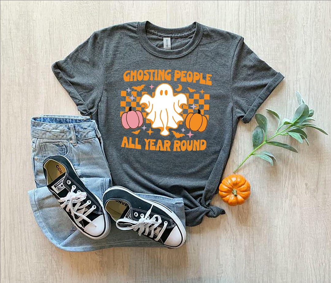 Ghosting People All Year Round Halloween T-shirt,spooky Season Shirt ...