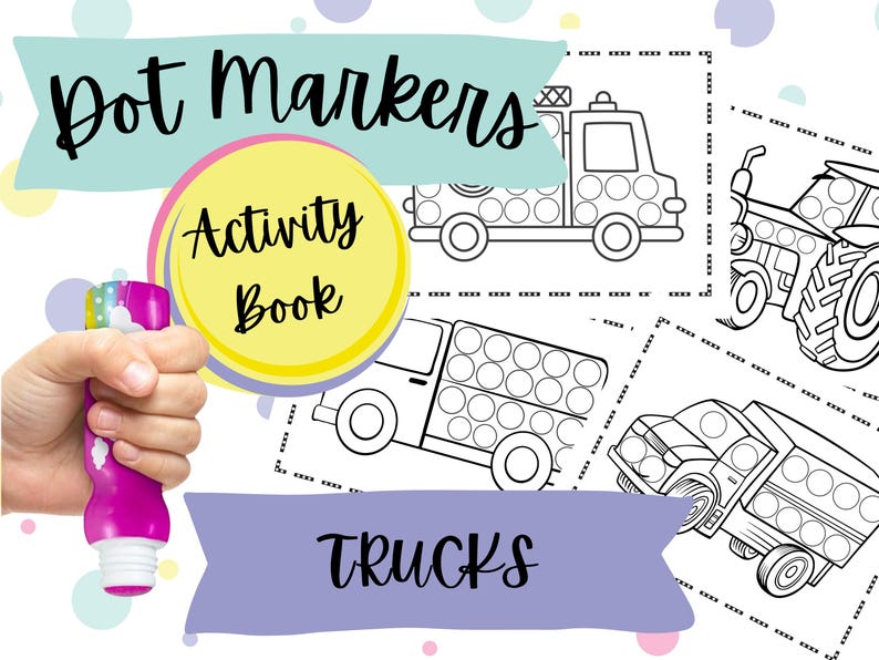 Printable Dot Marker Trucks Activity Book for Toddlers, 15 Pages ...